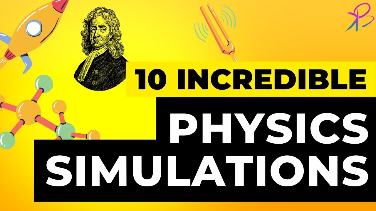 10 Incredible Physics Simulations That Will Make You Question Reality ...